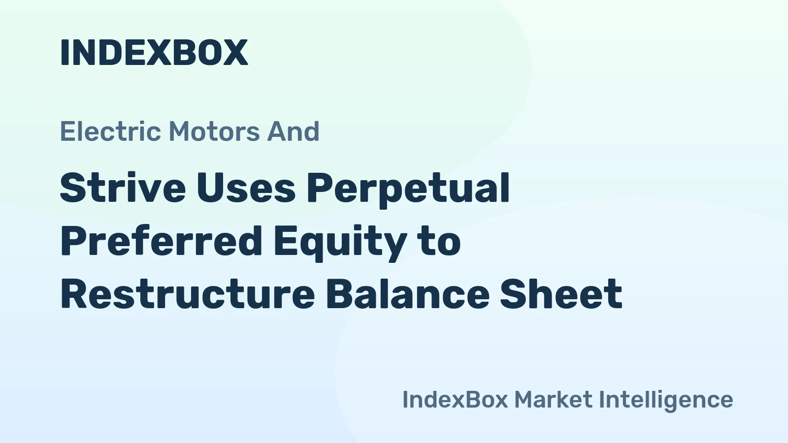 Strive Uses Perpetual Preferred Equity to Restructure Balance Sheet