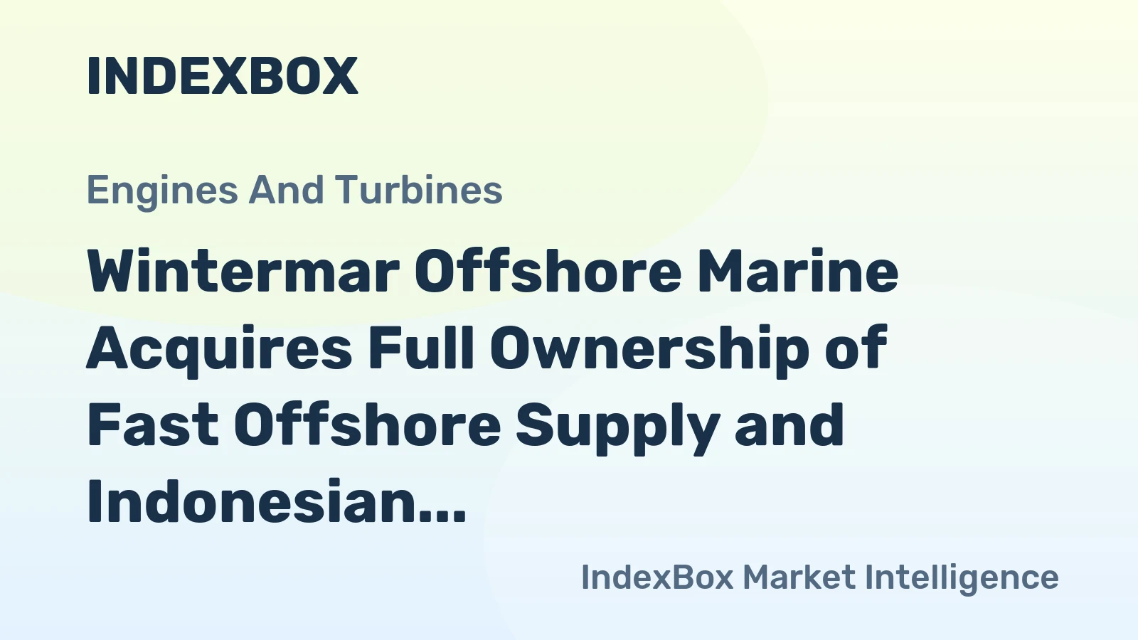 Wintermar Offshore Marine Acquires Full Ownership of Fast Offshore Supply and Indonesian Subsidiary