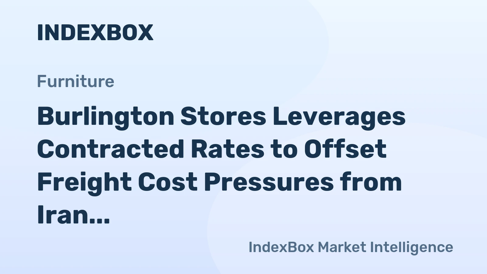 Burlington Stores Leverages Contracted Rates to Offset Freight Cost Pressures from Iran War