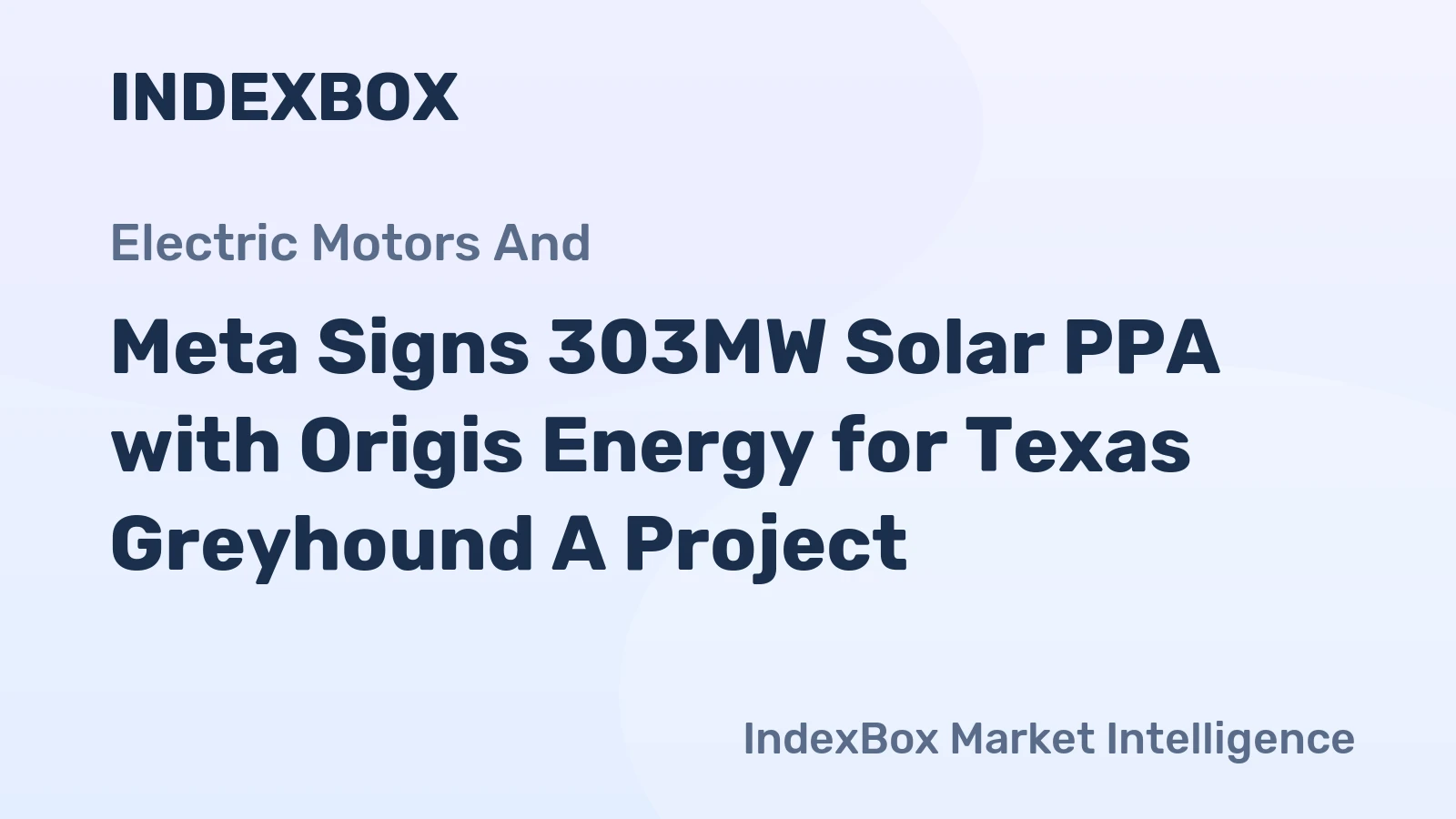 Meta Signs 303MW Solar PPA with Origis Energy for Texas Greyhound A Project