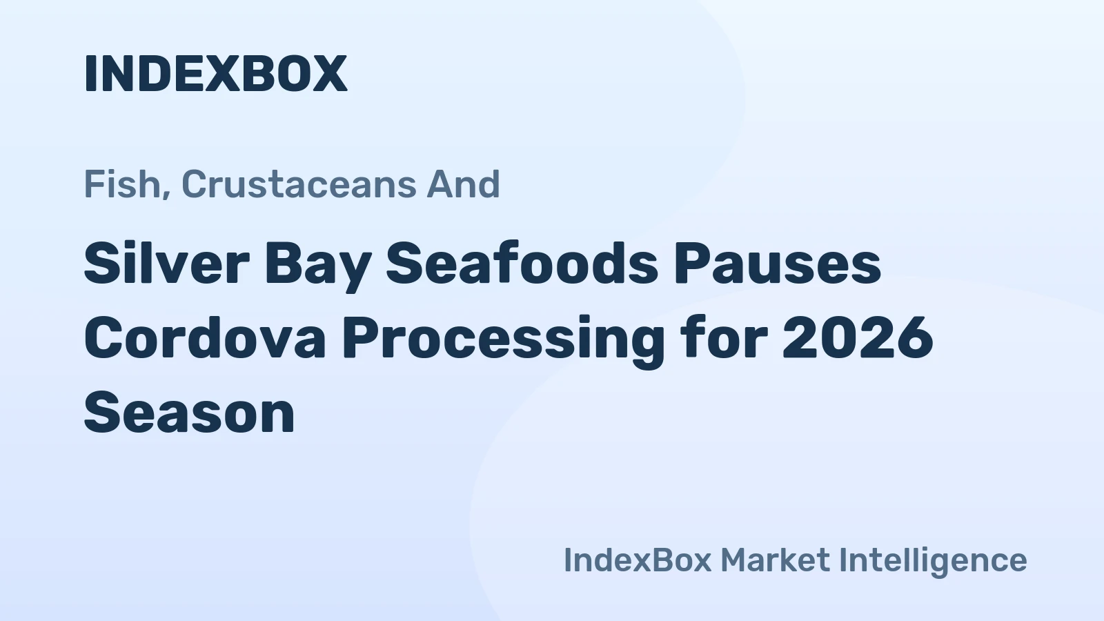 Silver Bay Seafoods Pauses Cordova Processing for 2026 Season