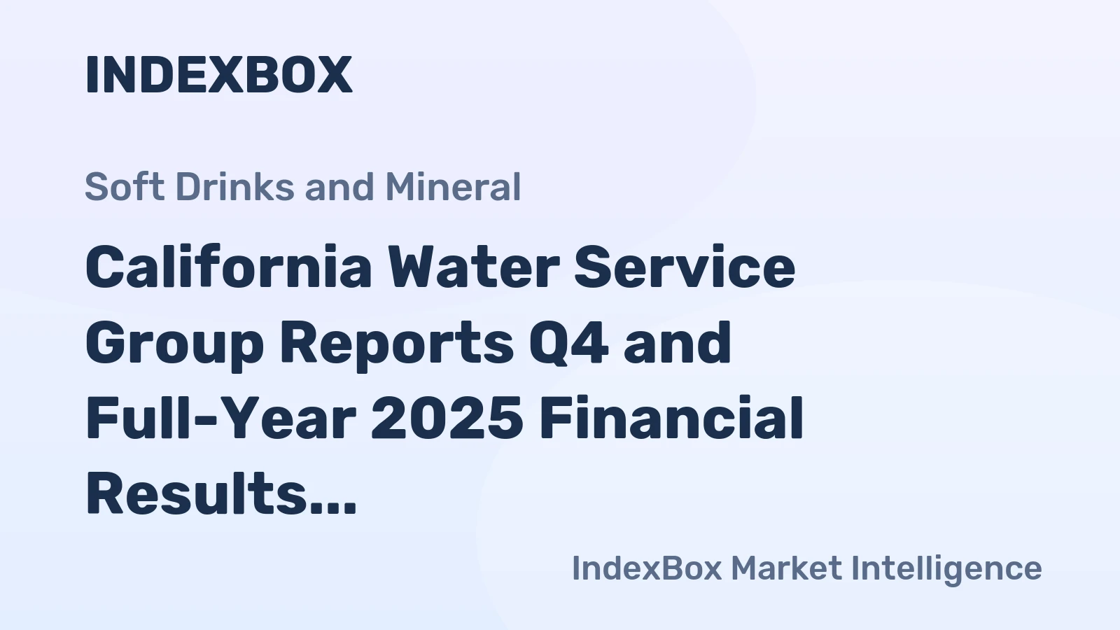 California Water Service Group Reports Q4 and Full-Year 2025 Financial Results