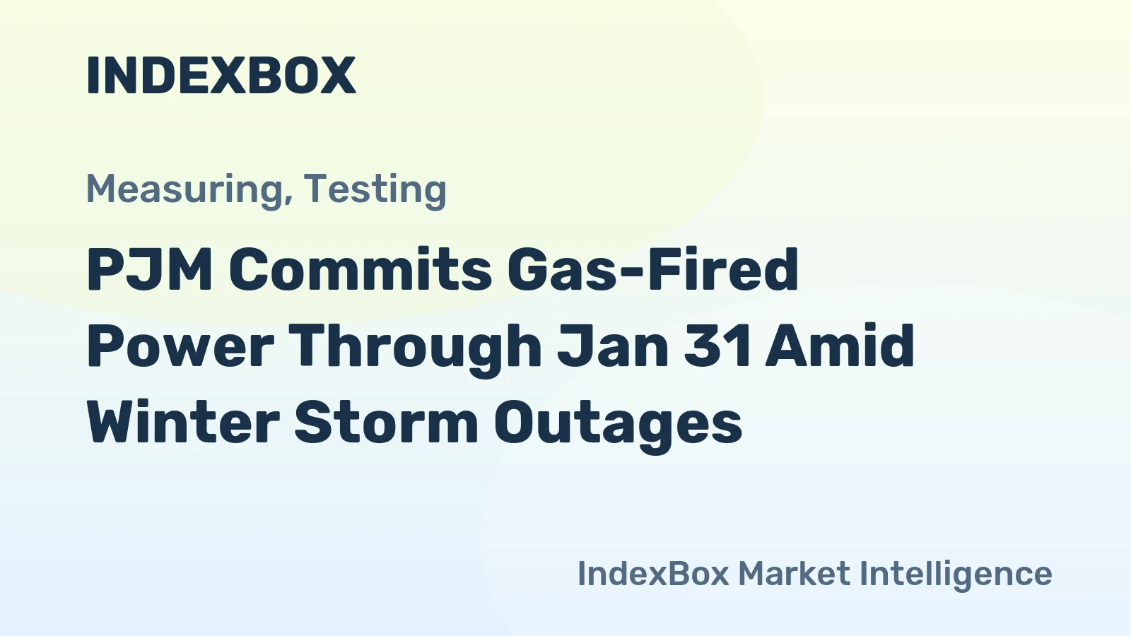 PJM Commits Gas-Fired Power Through Jan 31 Amid Winter Storm Outages