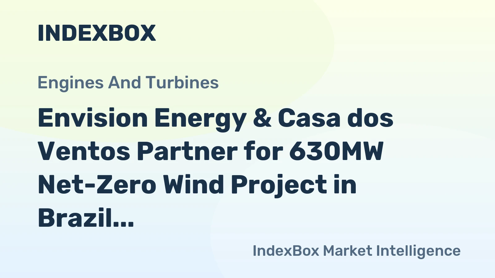 Envision Energy & Casa dos Ventos Partner for 630MW Net-Zero Wind Project in Brazil