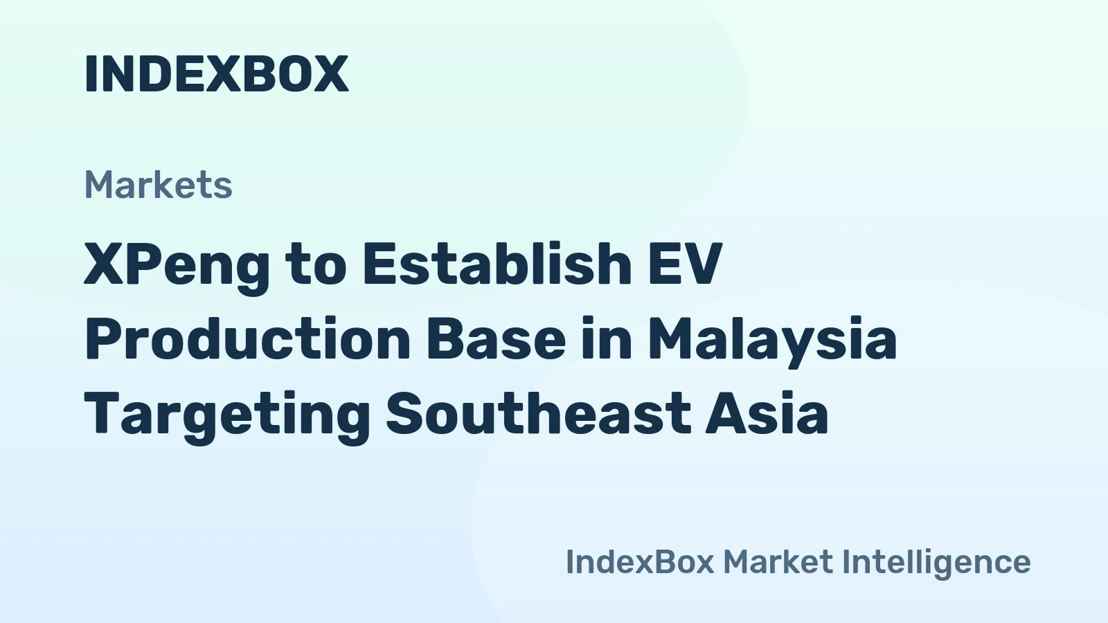 XPeng to Establish EV Production Base in Malaysia Targeting Southeast Asia