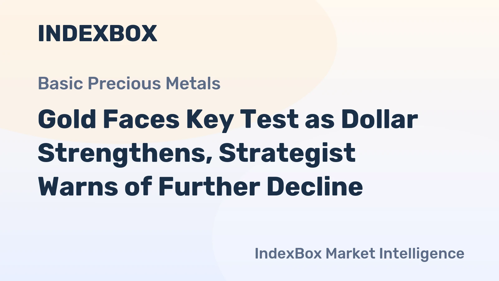 Gold Faces Key Test as Dollar Strengthens, Strategist Warns of Further Decline