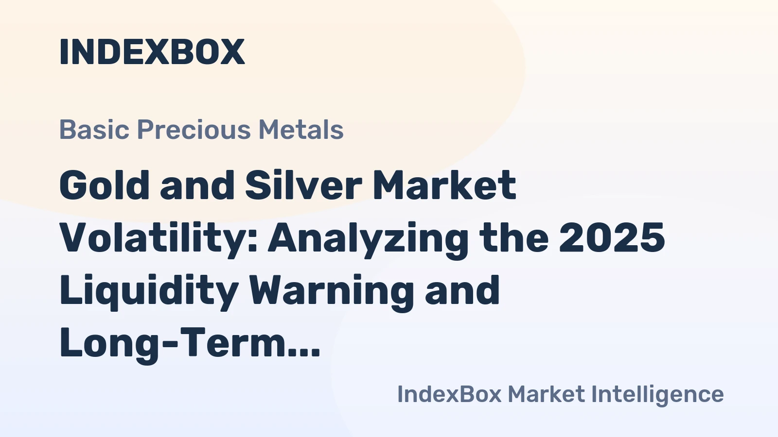 Gold and Silver Market Volatility: Analyzing the 2025 Liquidity Warning and Long-Term Outlook