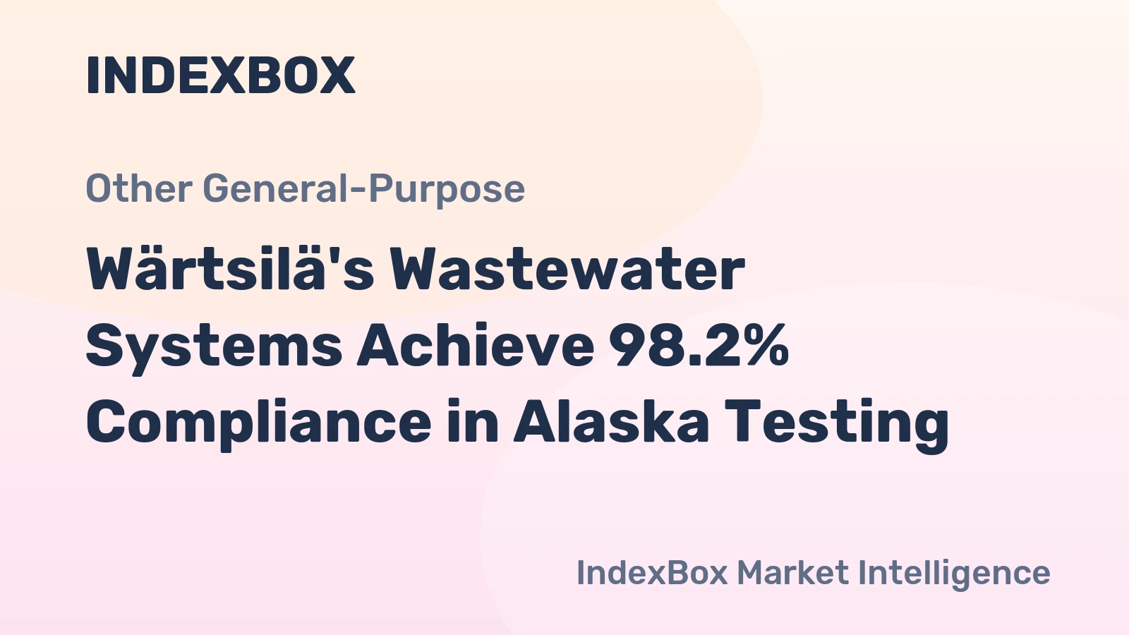Wärtsilä's Wastewater Systems Achieve 98.2% Compliance in Alaska Testing