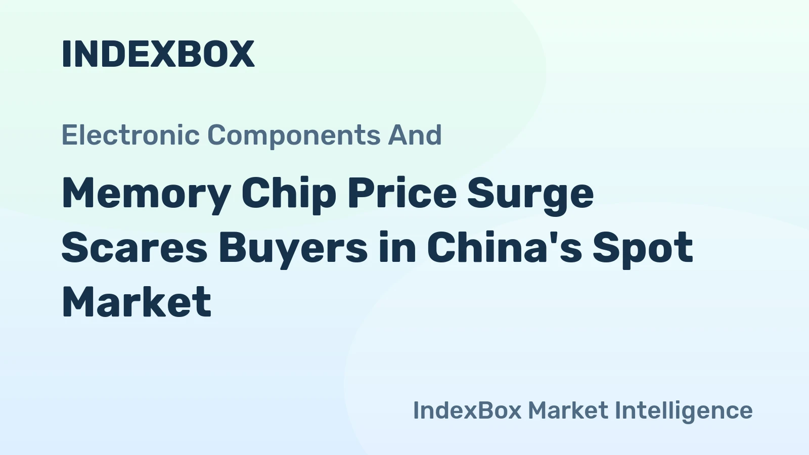 Memory Chip Price Surge Scares Buyers in China's Spot Market