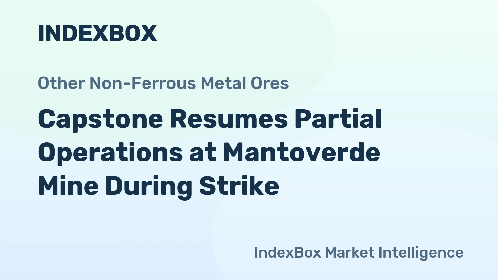 Capstone Resumes Partial Operations at Mantoverde Mine During Strike