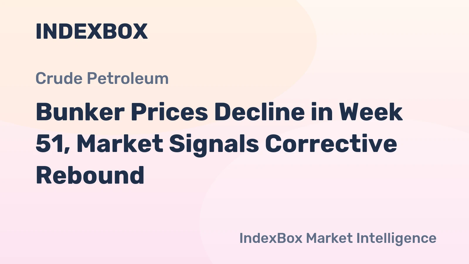 Bunker Prices Decline in Week 51, Market Signals Corrective Rebound