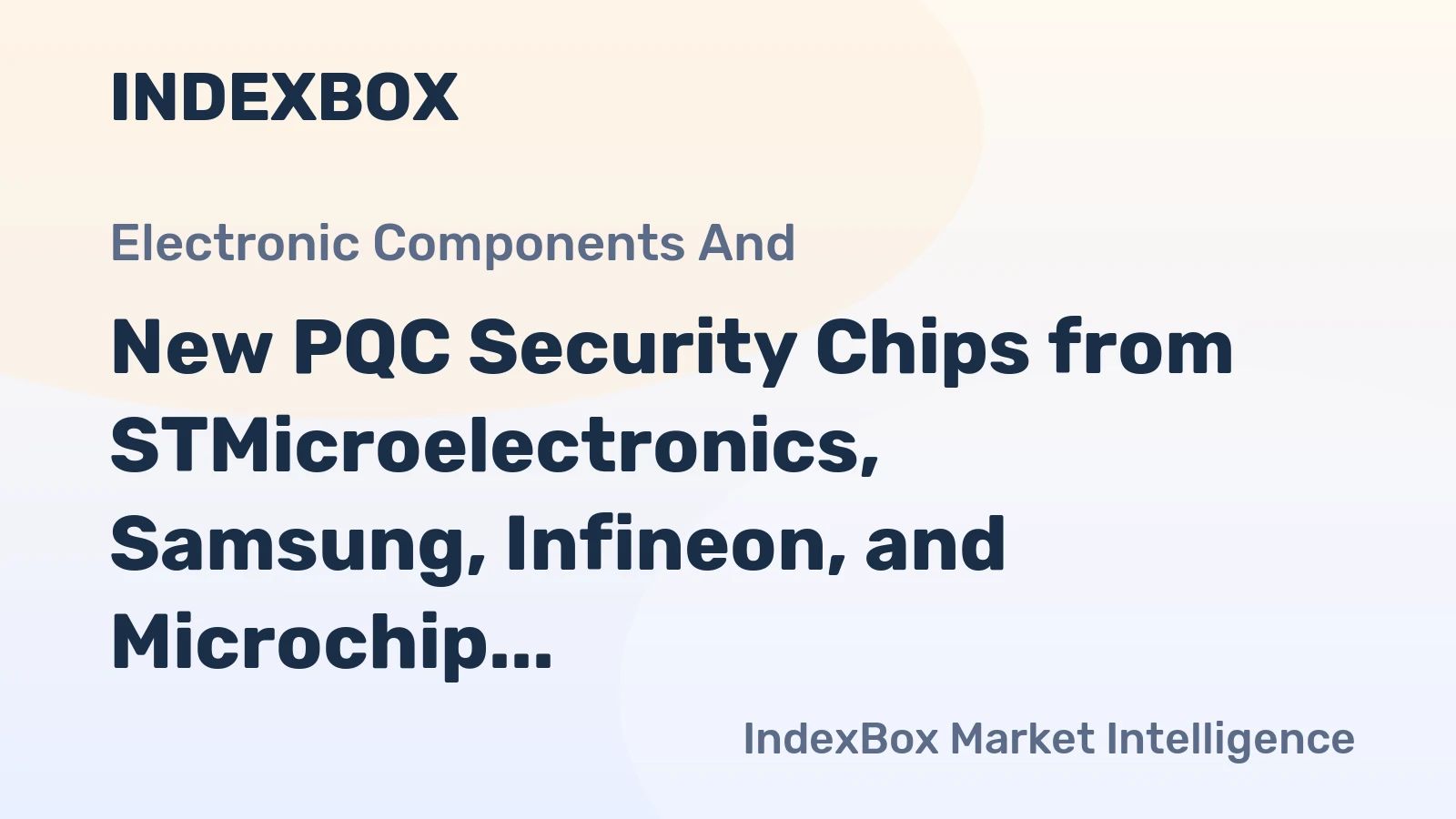 New PQC Security Chips from STMicroelectronics, Samsung, Infineon, and Microchip Target Quantum-Ready Devices
