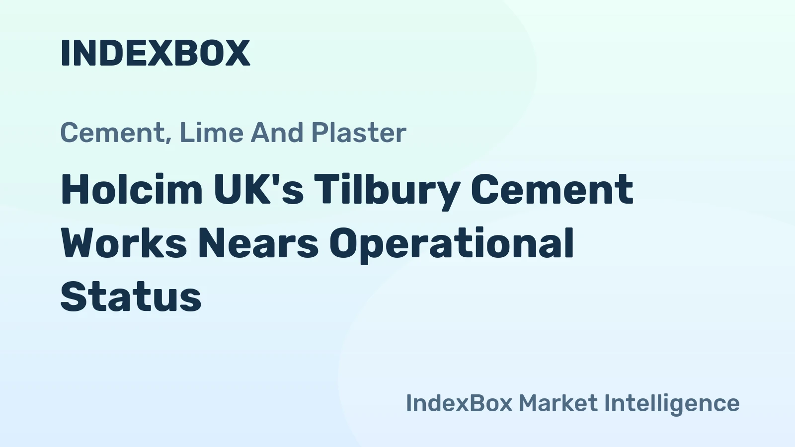 Holcim UK's Tilbury Cement Works Nears Operational Status