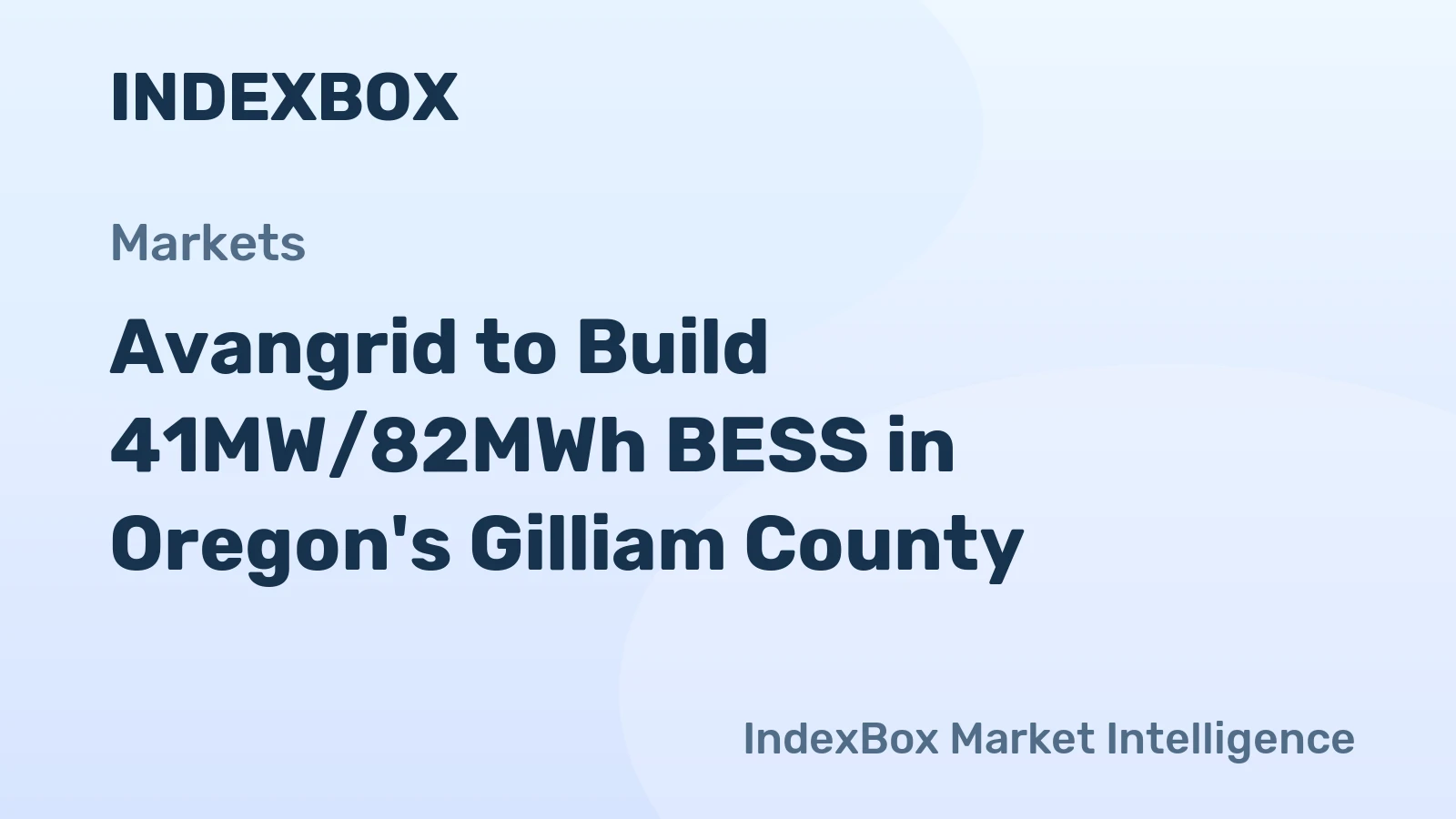 Avangrid to Build 41MW/82MWh BESS in Oregon's Gilliam County