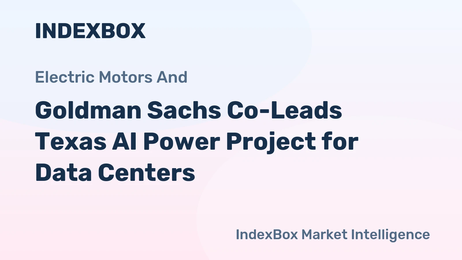 Goldman Sachs Co-Leads Texas AI Power Project for Data Centers