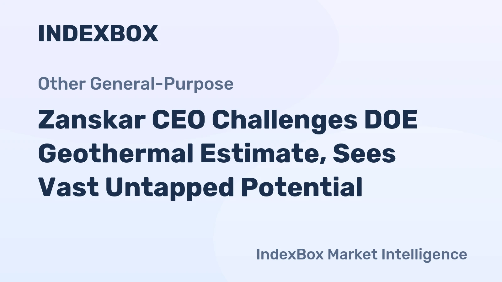 Zanskar CEO Challenges DOE Geothermal Estimate, Sees Vast Untapped Potential