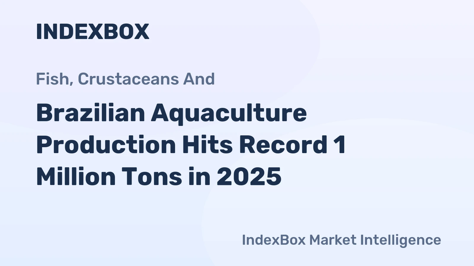 Brazilian Aquaculture Production Hits Record 1 Million Tons in 2025