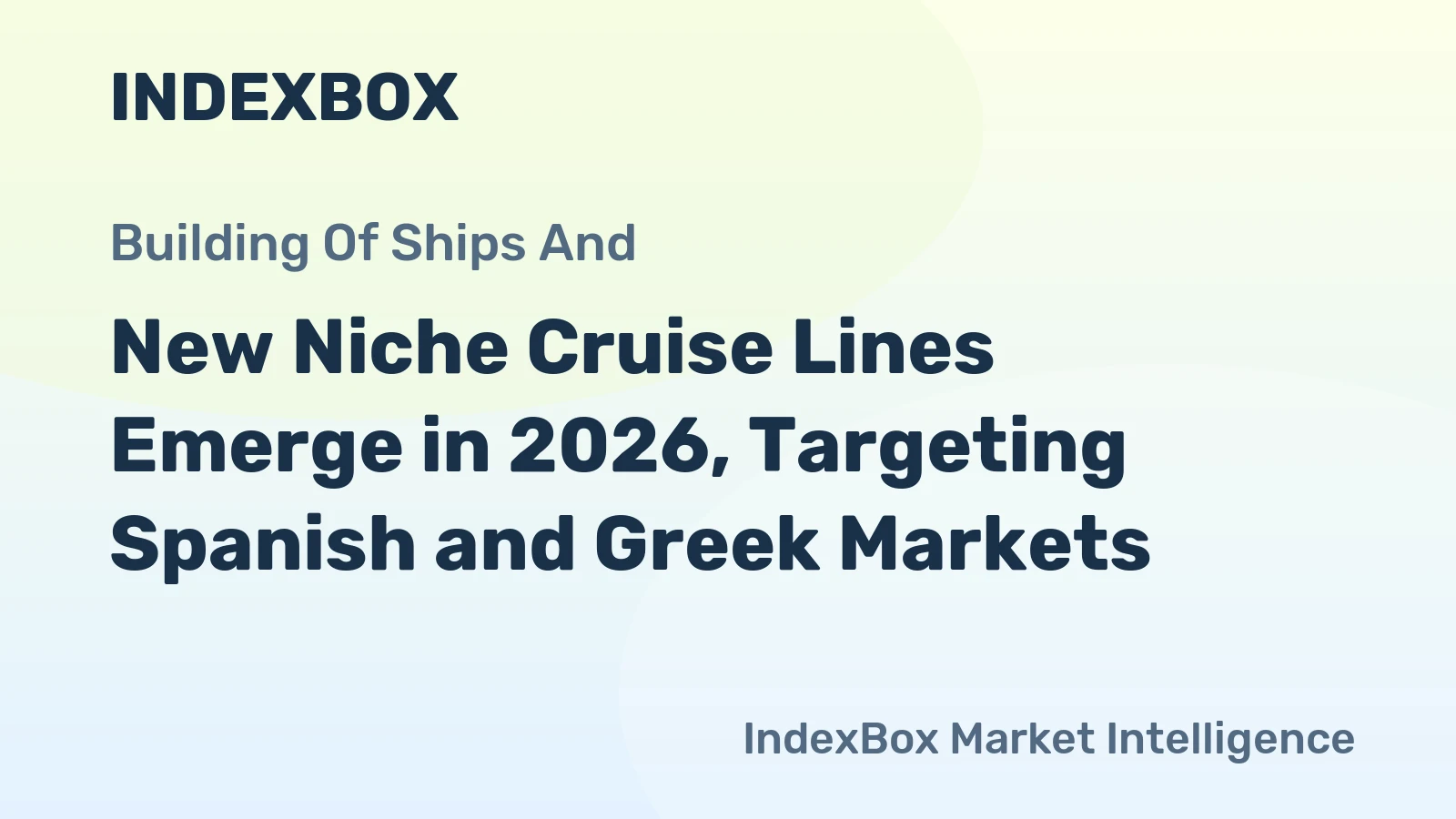 New Niche Cruise Lines Emerge in 2026, Targeting Spanish and Greek Markets
