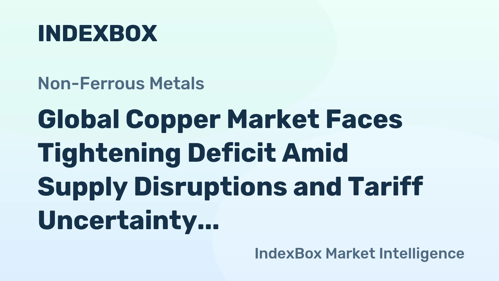 Global Copper Market Faces Tightening Deficit Amid Supply Disruptions and Tariff Uncertainty