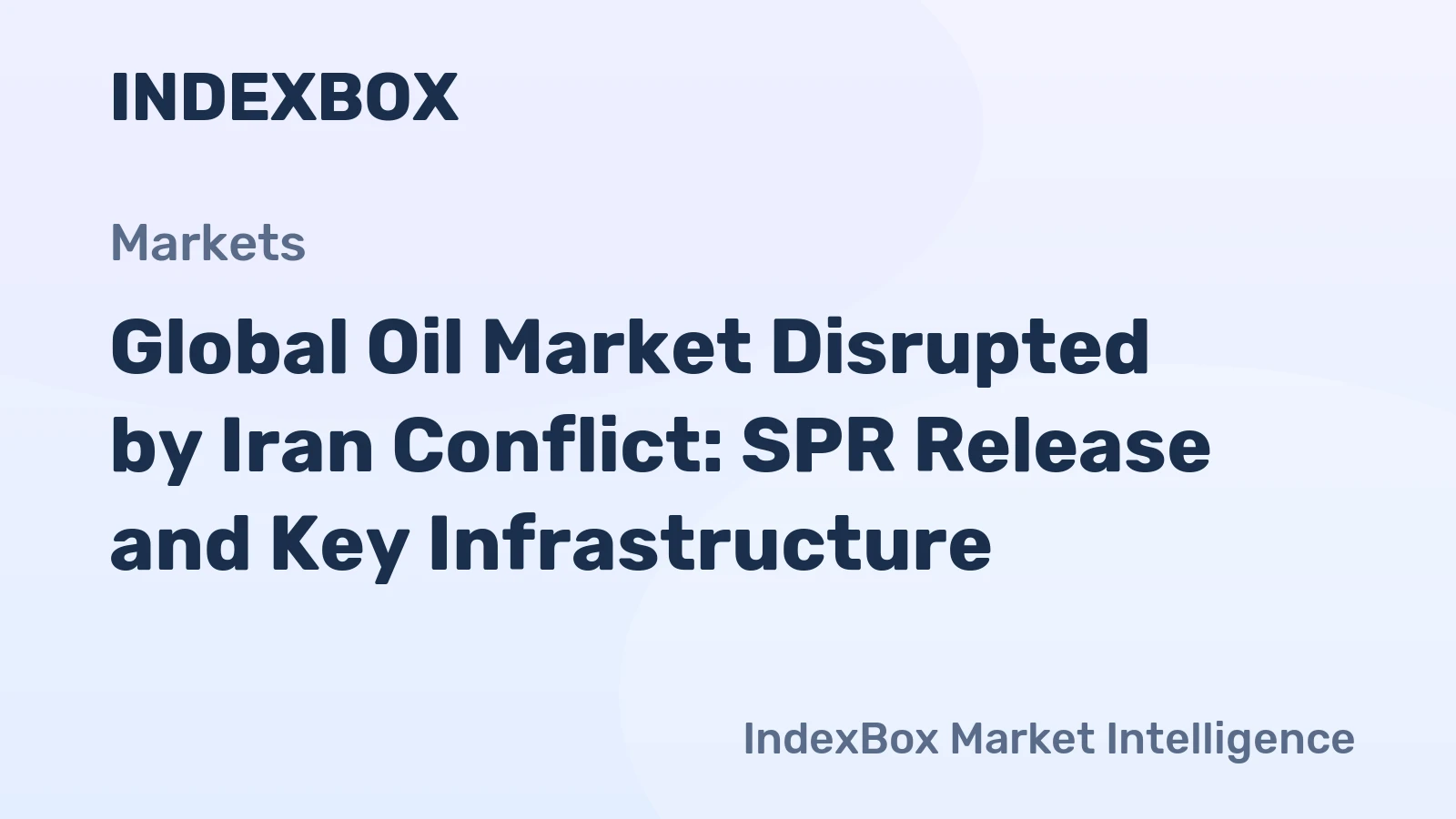 Global Oil Market Disrupted by Iran Conflict: SPR Release and Key Infrastructure
