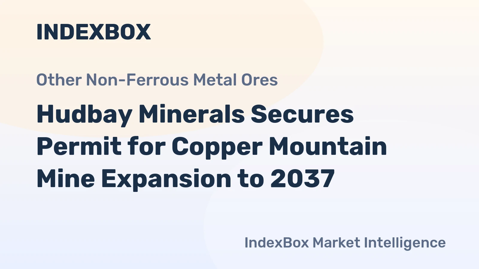 Hudbay Minerals Secures Permit for Copper Mountain Mine Expansion to 2037