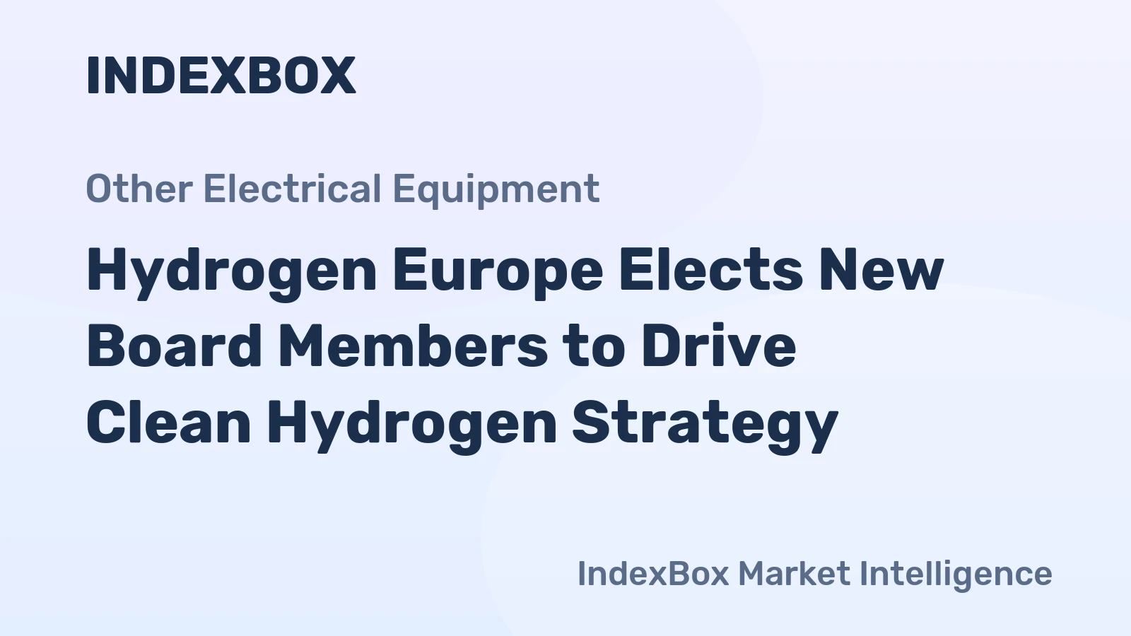 Hydrogen Europe Elects New Board Members to Drive Clean Hydrogen Strategy