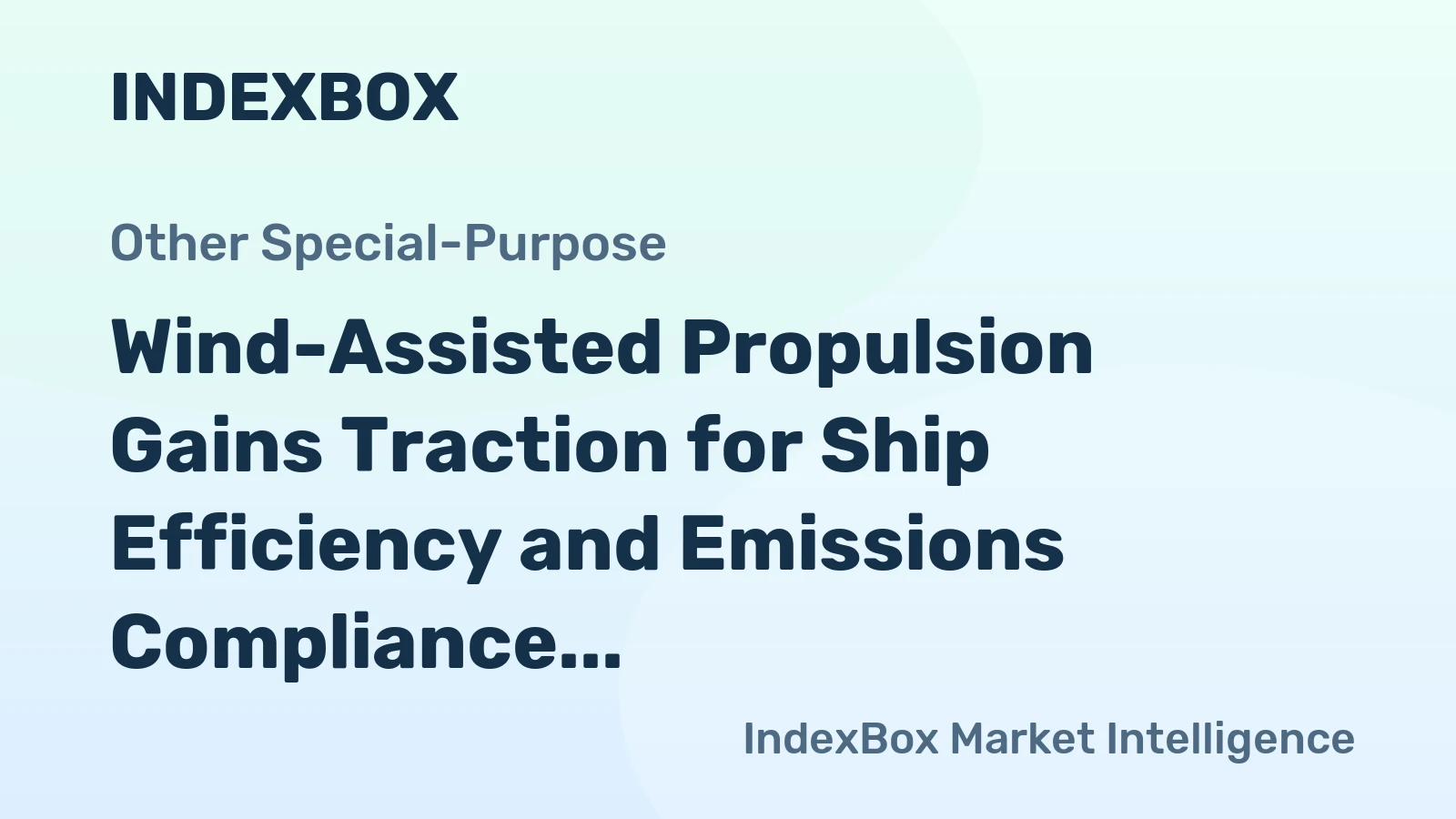 Wind-Assisted Propulsion Gains Traction for Ship Efficiency and Emissions Compliance