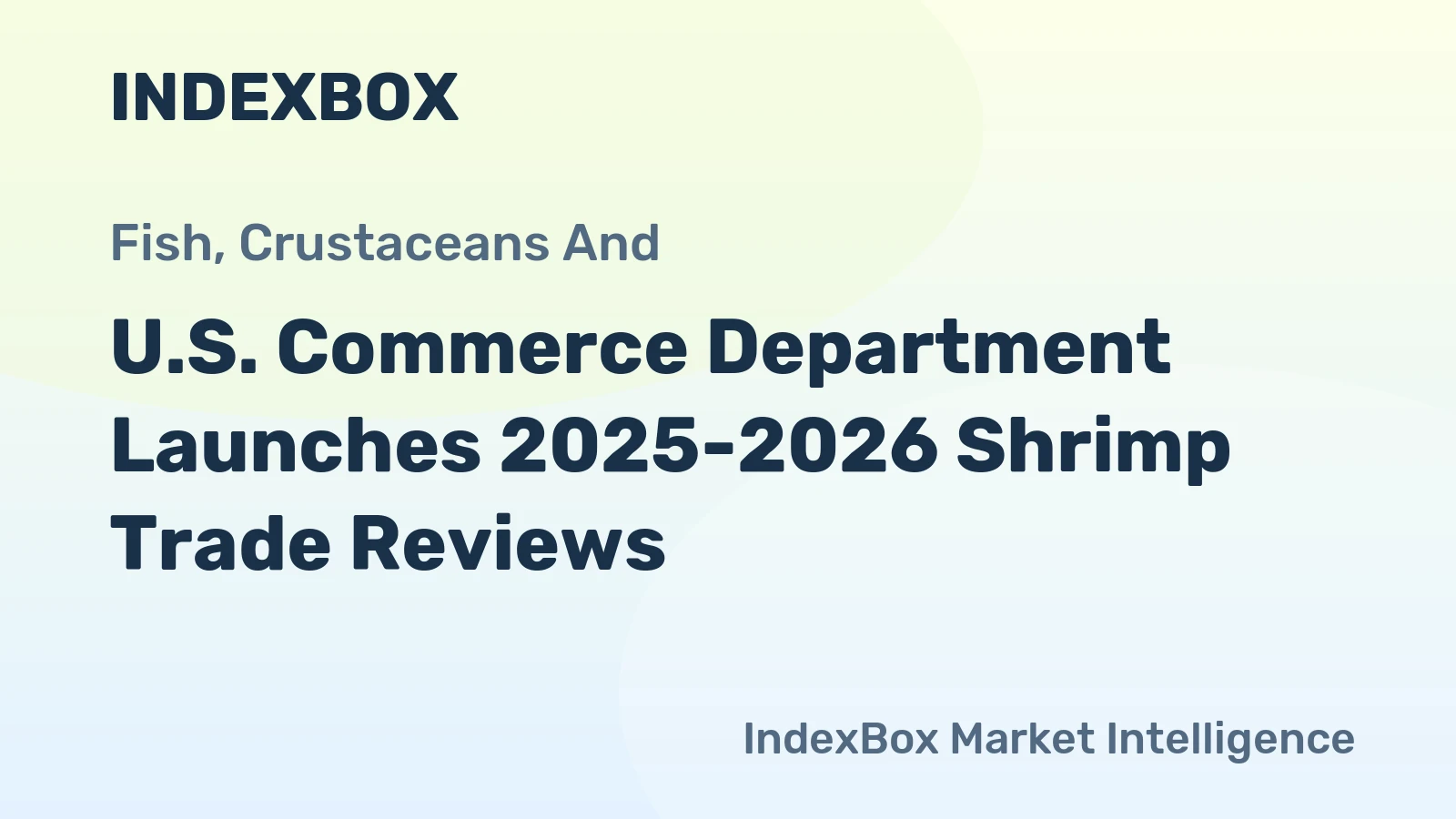 U.S. Commerce Department Launches 2025-2026 Shrimp Trade Reviews