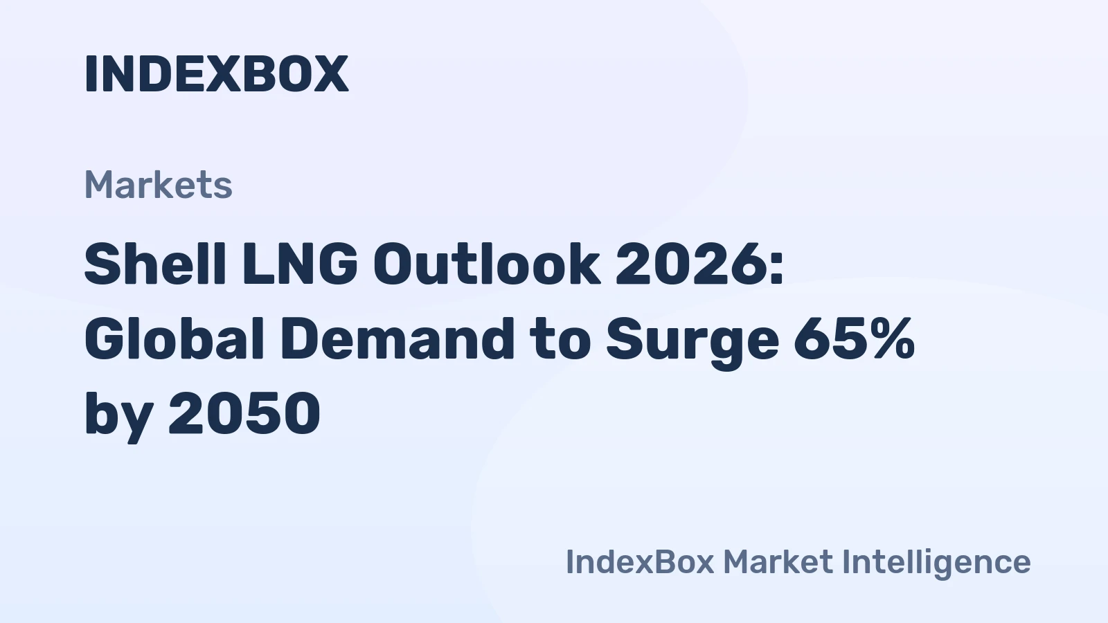 Shell LNG Outlook 2026: Global Demand to Surge 65% by 2050