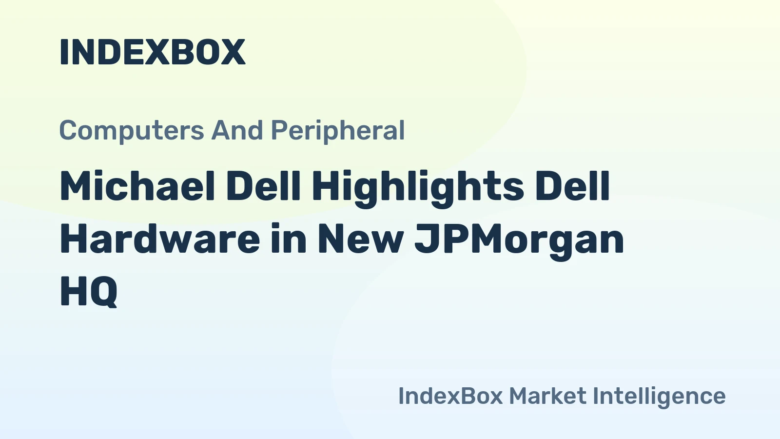 Michael Dell Highlights Dell Hardware in New JPMorgan HQ