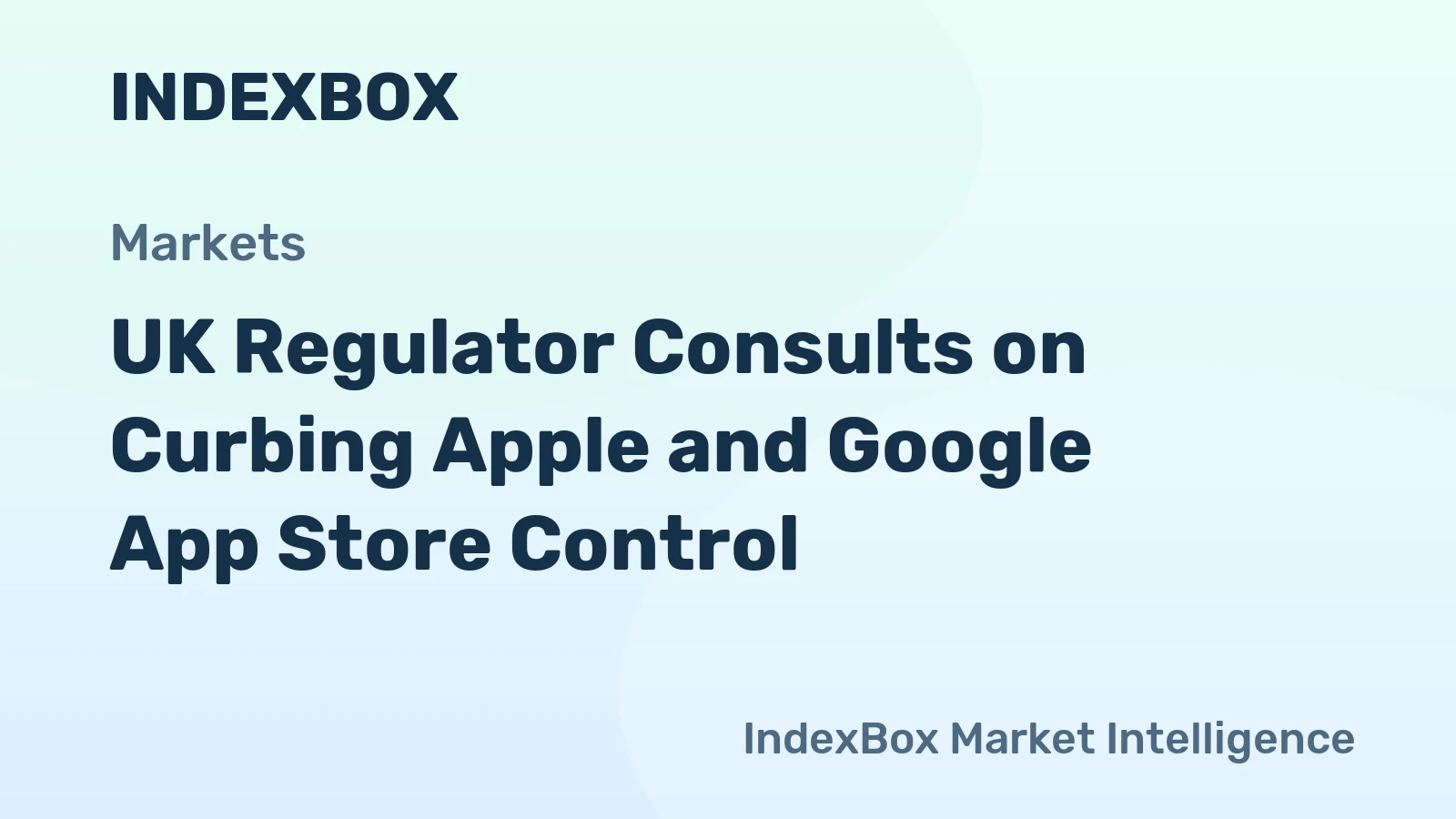 UK Regulator Consults on Curbing Apple and Google App Store Control