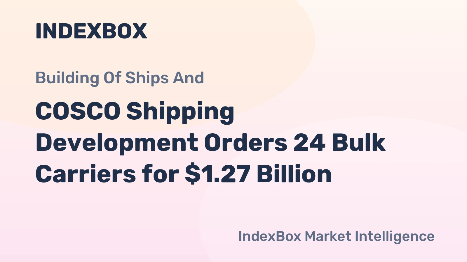 COSCO Shipping Development Orders 24 Bulk Carriers for $1.27 Billion