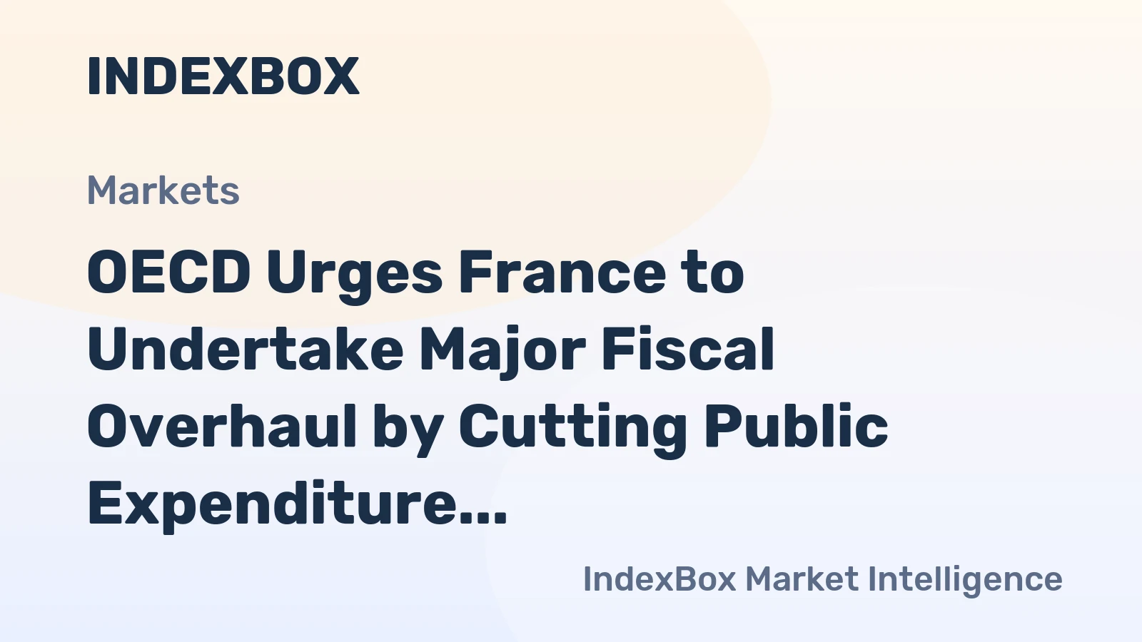 OECD Urges France to Undertake Major Fiscal Overhaul by Cutting Public Expenditure