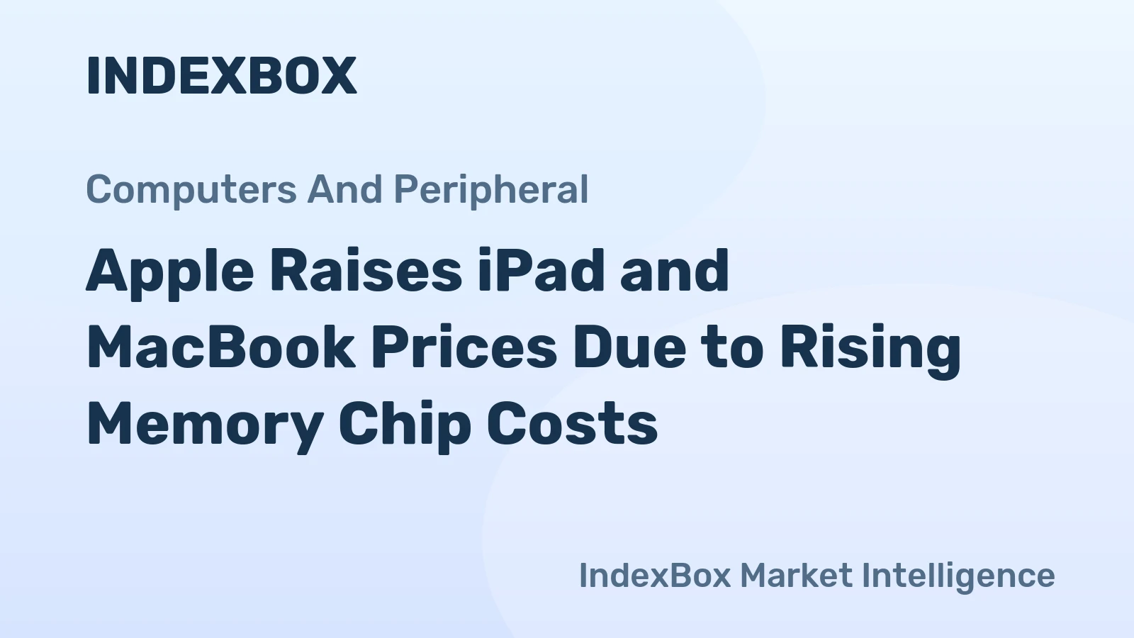 Apple Raises iPad and MacBook Prices Due to Rising Memory Chip Costs