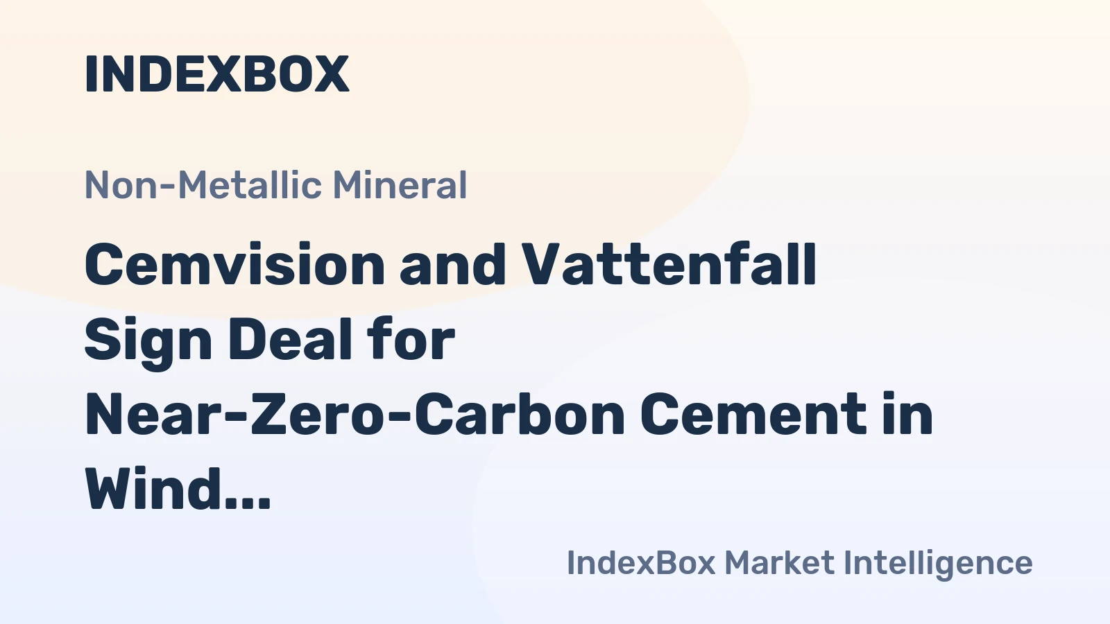 Cemvision and Vattenfall Sign Deal for Near-Zero-Carbon Cement in Wind Farms