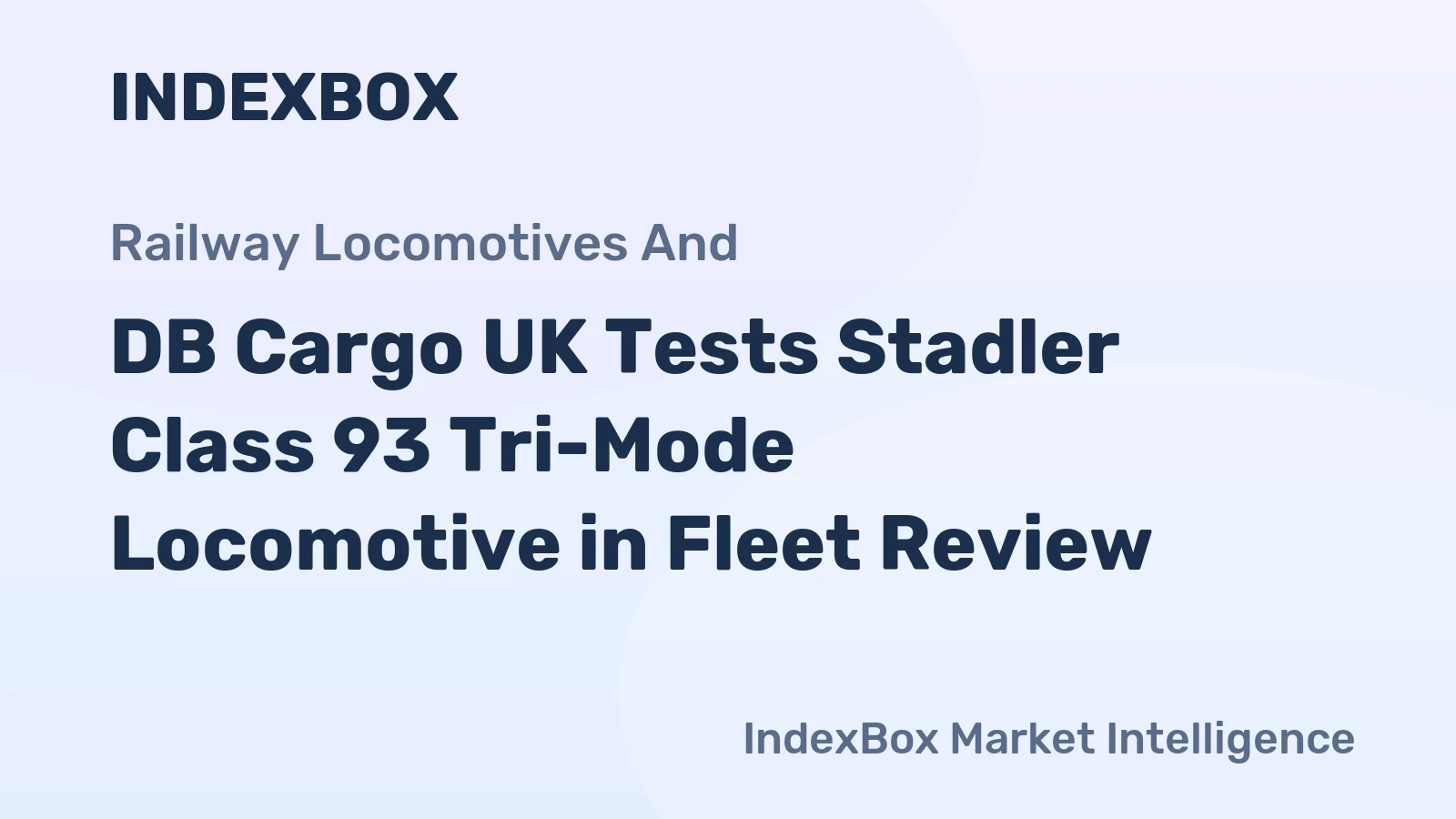 DB Cargo UK Tests Stadler Class 93 Tri-Mode Locomotive in Fleet Review
