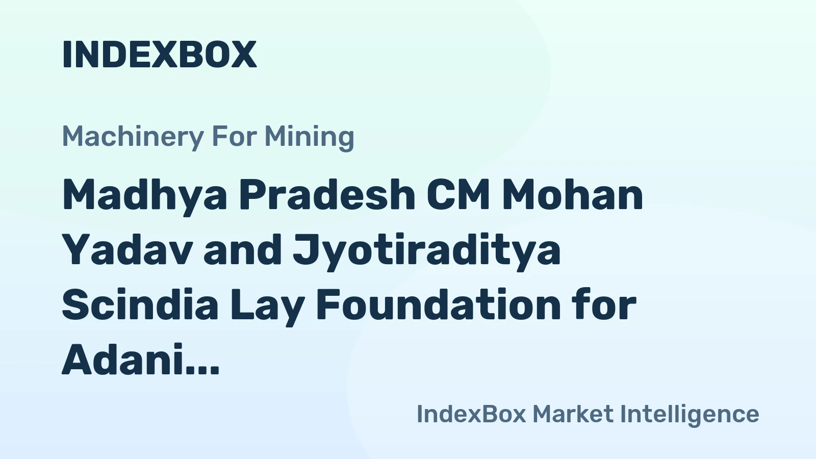 Madhya Pradesh CM Mohan Yadav and Jyotiraditya Scindia Lay Foundation for Adani Cement Grinding Plant in Guna