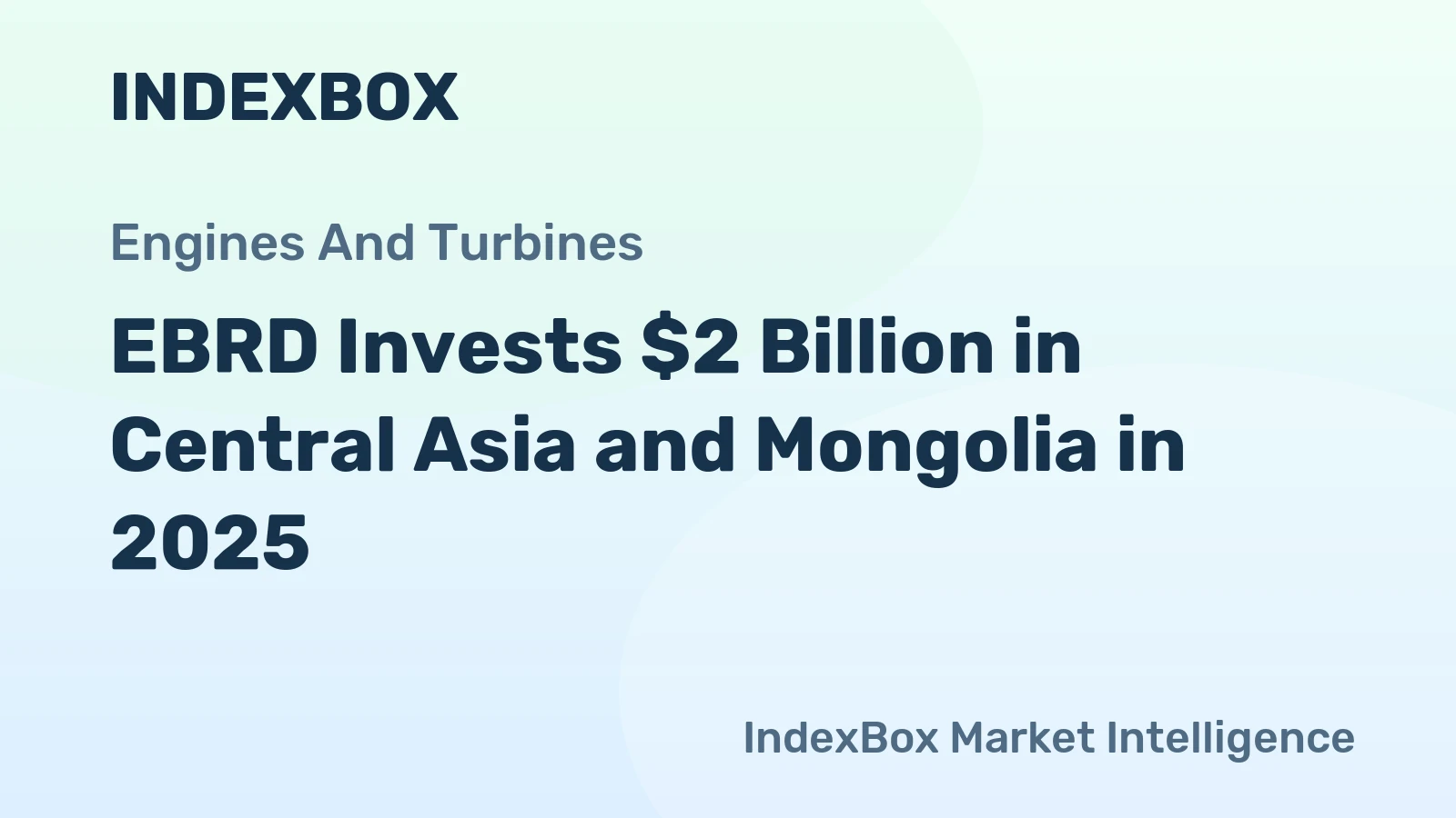EBRD Invests $2 Billion in Central Asia and Mongolia in 2025