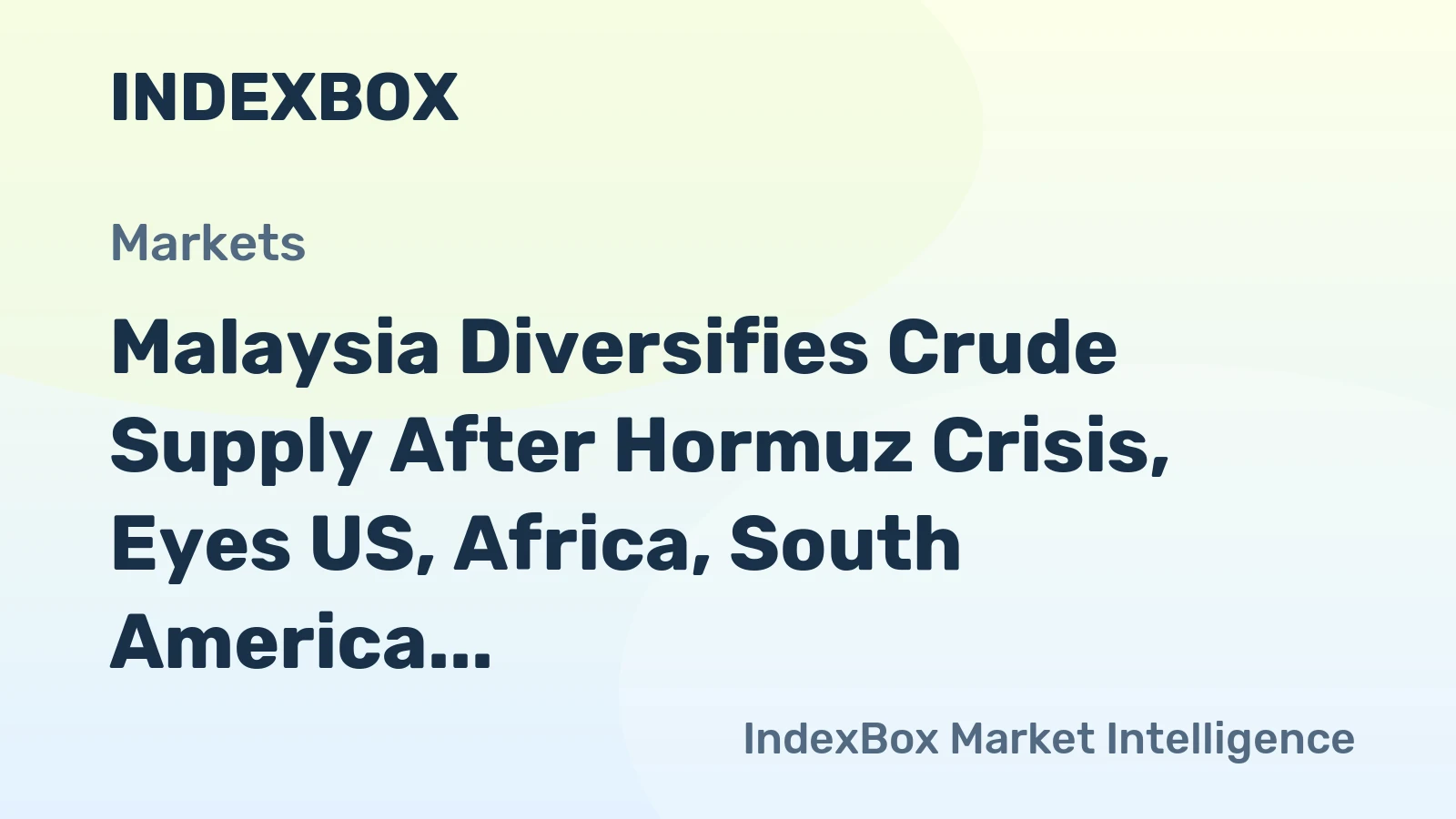 Malaysia Diversifies Crude Supply After Hormuz Crisis, Eyes US, Africa, South America