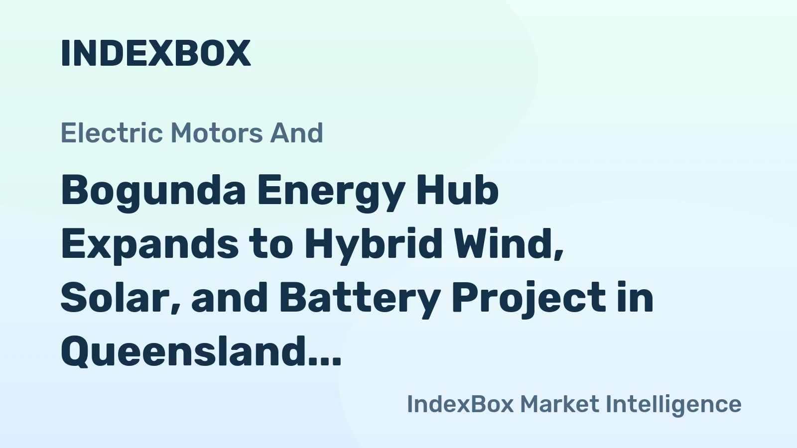Bogunda Energy Hub Expands to Hybrid Wind, Solar, and Battery Project in Queensland