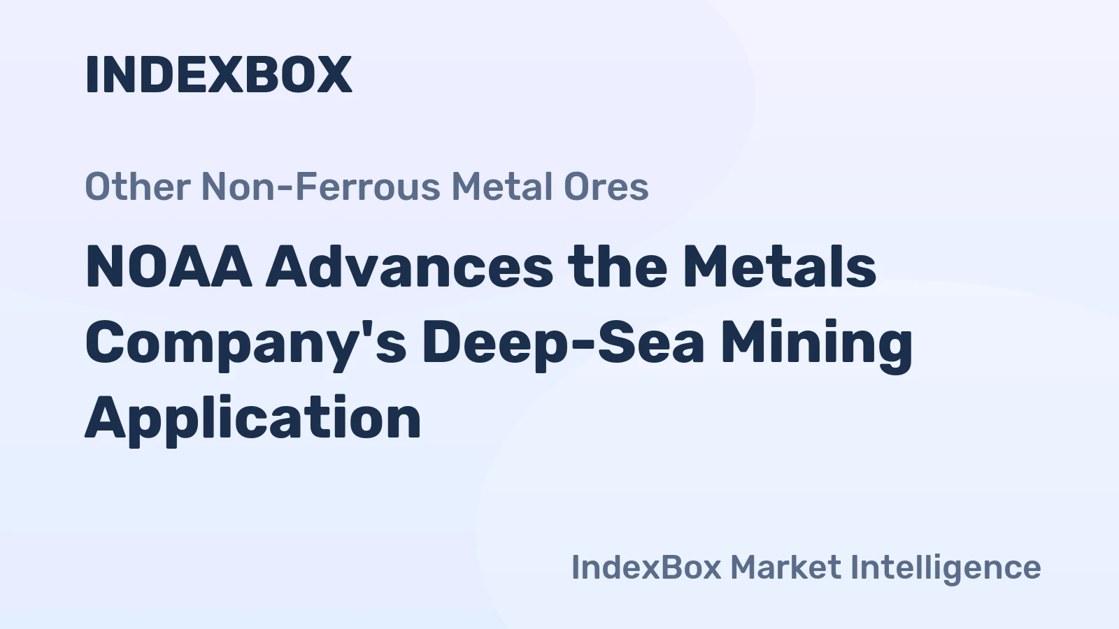 NOAA Advances the Metals Company's Deep-Sea Mining Application