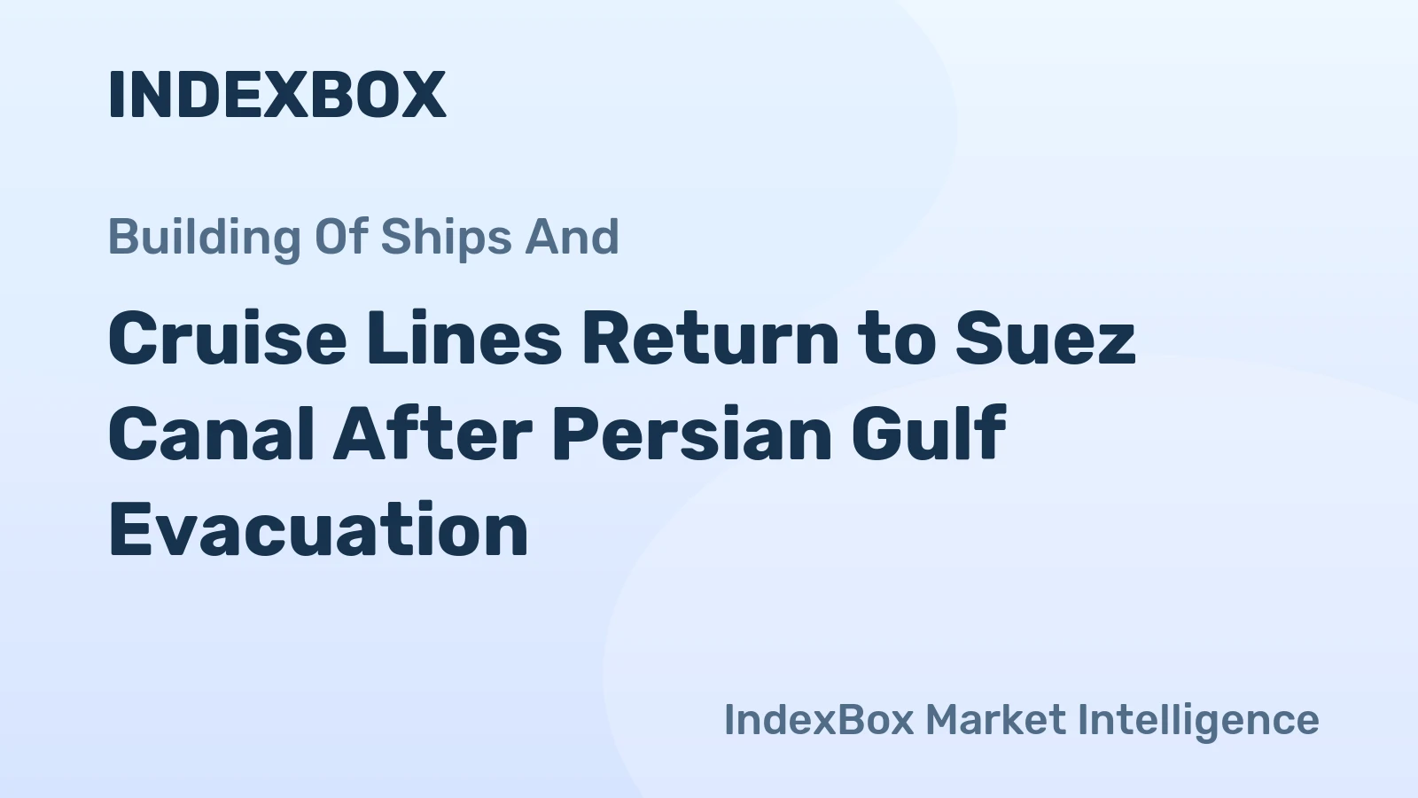 Cruise Lines Return to Suez Canal After Persian Gulf Evacuation