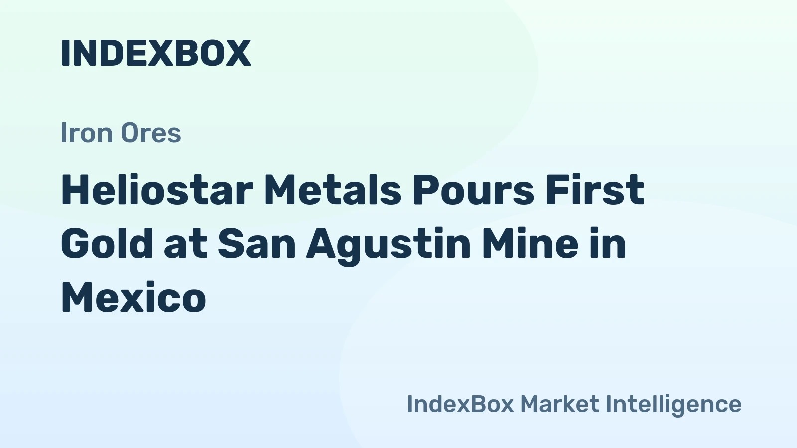 Heliostar Metals Pours First Gold at San Agustin Mine in Mexico