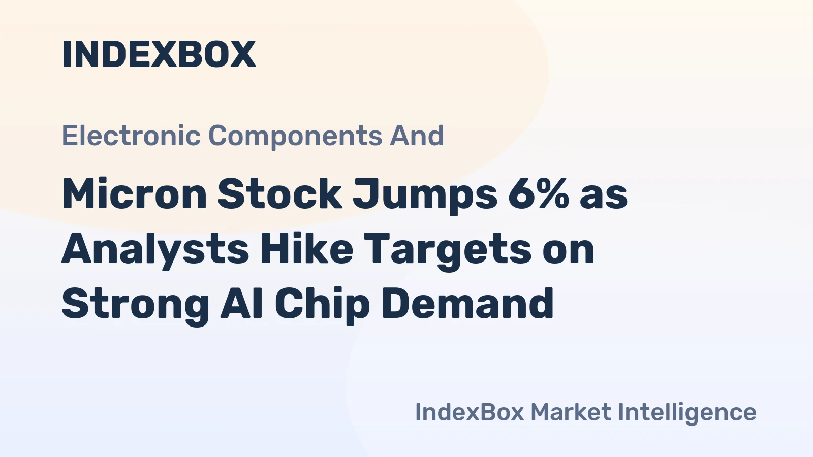 Micron Stock Jumps 6% as Analysts Hike Targets on Strong AI Chip Demand