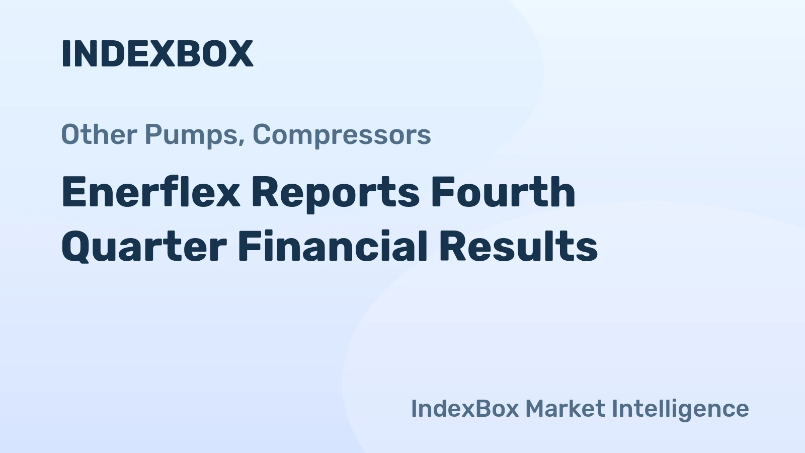 Enerflex Reports Fourth Quarter Financial Results