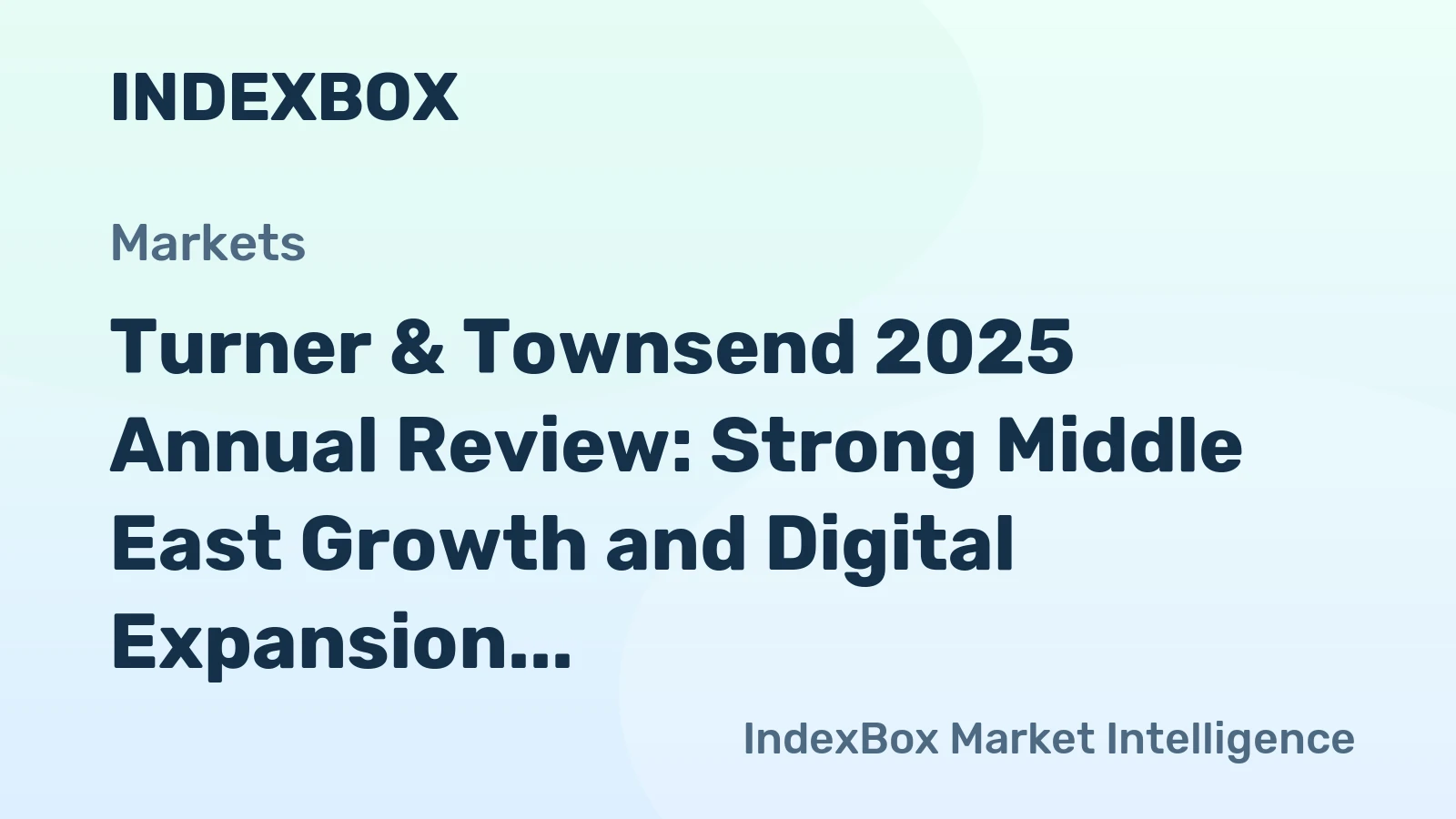 Turner & Townsend 2025 Annual Review: Strong Middle East Growth and Digital Expansion