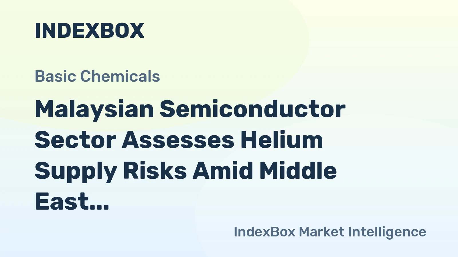 Malaysian Semiconductor Sector Assesses Helium Supply Risks Amid Middle East Tensions