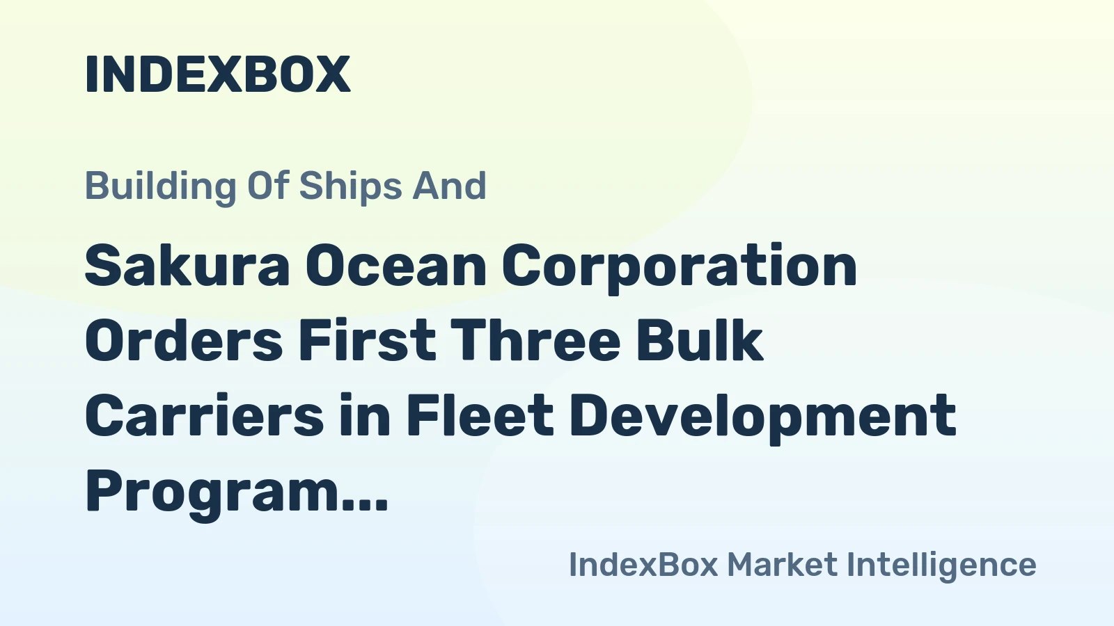 Sakura Ocean Corporation Orders First Three Bulk Carriers in Fleet Development Program