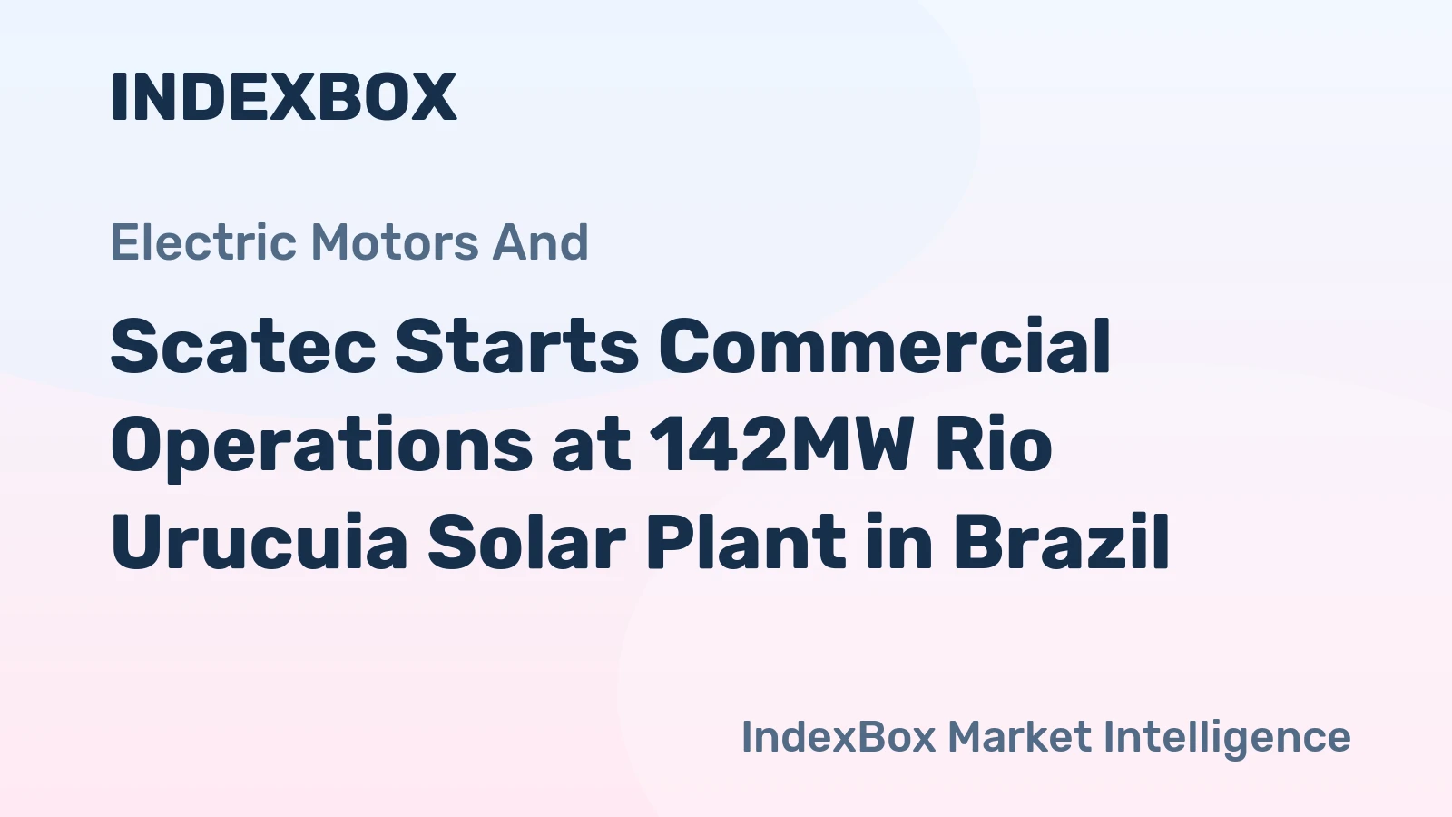 Scatec Starts Commercial Operations at 142MW Rio Urucuia Solar Plant in Brazil