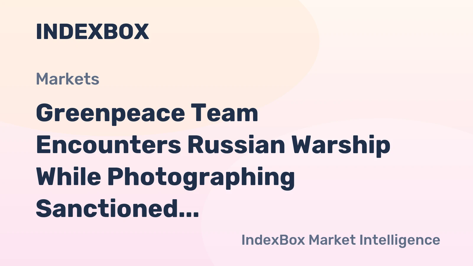 Greenpeace Team Encounters Russian Warship While Photographing Sanctioned Tanker in German EEZ